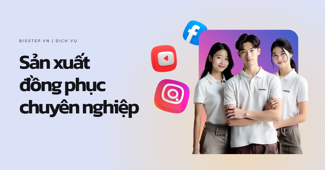 Đặt in đồng phục theo yêu cầu | Bigstep.vn